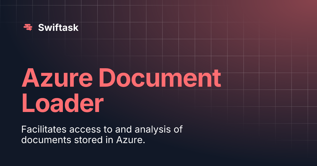 Azure Document Loader | Swiftask Azure Document Loader | Swiftask