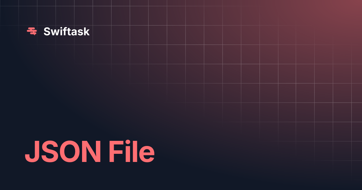 JSON File | Swiftask